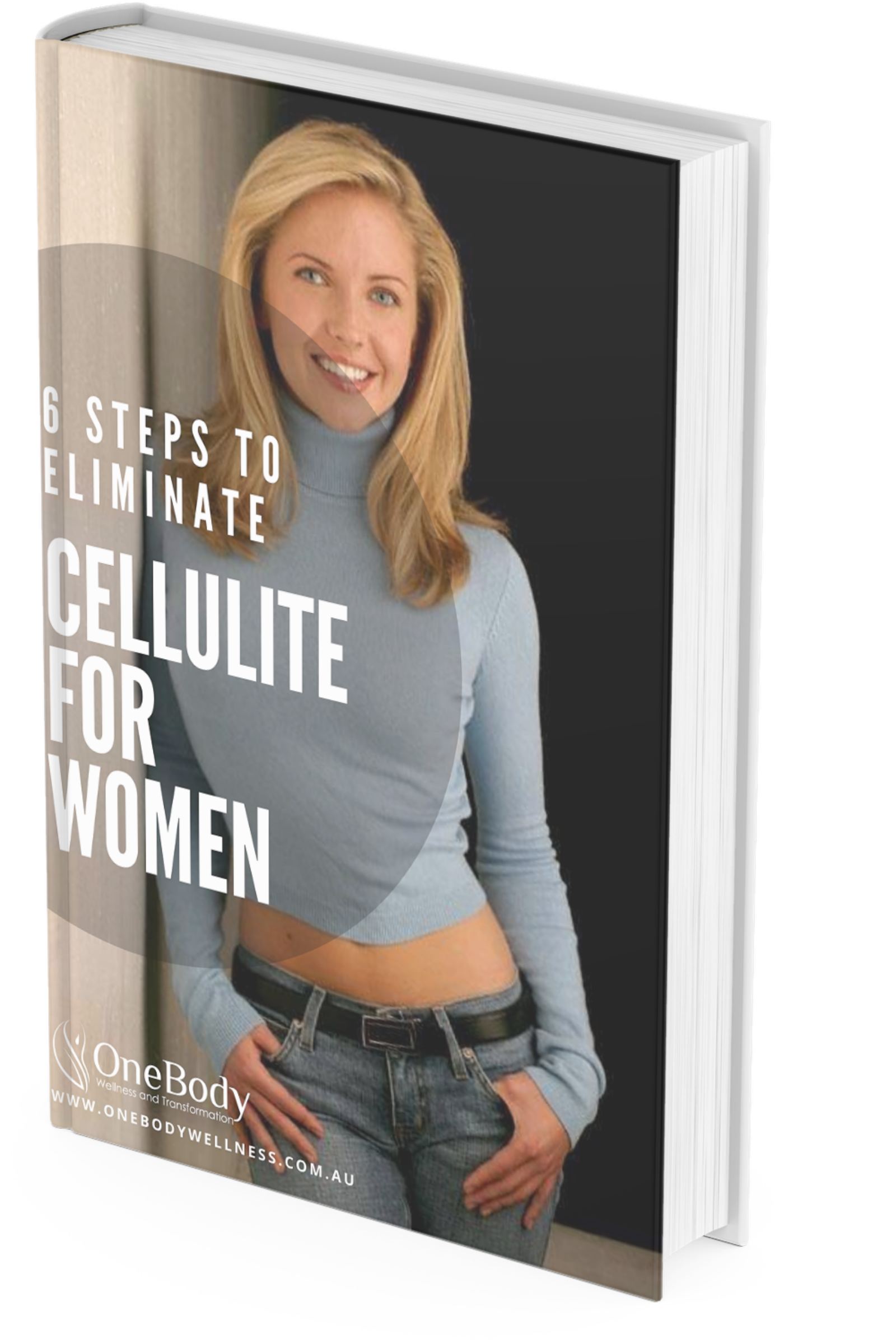 6 Steps To Reduce Cellulite | OneBody Wellness and Body Transformation